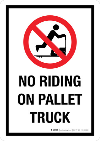 No Riding On Pallet Truck Portrait - Wall Sign