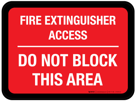 Fire Extinguisher Access - Do Not Block This Area - Floor Sign