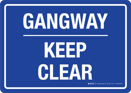 Gangway - Keep Clear Landscape - Wall Sign | Creative Safety Supply