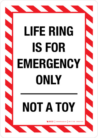 Life Ring Is For Emergency Only - Not A Toy with Hazard Lines Portrait ...