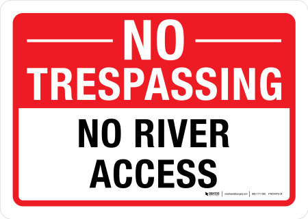 No Trespassing: No River Access Landscape - Wall Sign | Creative Safety ...