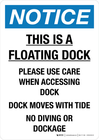 Notice: This Is A Floating Dock Please Use Care When Accessing Dock ...