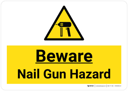 Beware - Nail Gun Hazard Icon Landscape - Wall Sign | Creative Safety ...