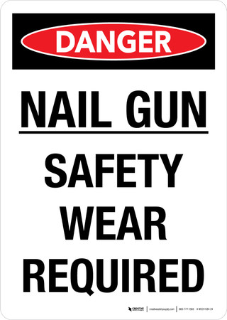 Danger Nail Gun Safety Wear Required Portrait - Wall Sign