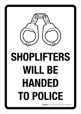 Shoplifters Will Be Handed To Police Portrait - Wall Sign