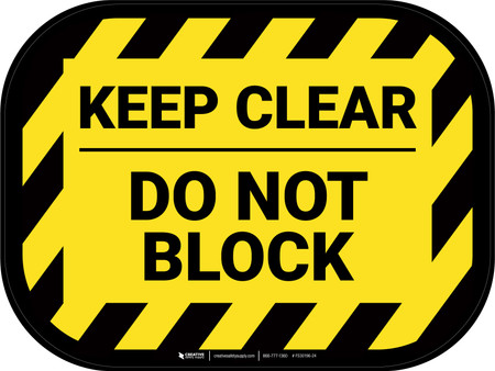 Keep Clear - Do Not Block - Rounded Rectangle Floor Sign | Creative ...