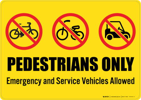Pedestrians Only - Emergency and Service Vehicles Allowed - Wall Sign