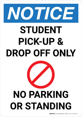 Notice: Student Pick-up & Drop Off Only Portrait - Wall Sign | Creative ...