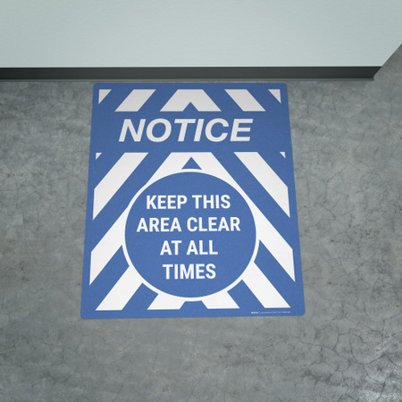 Notice: Keep This Area Clear at All Times Portrait - Large Floor Sign ...