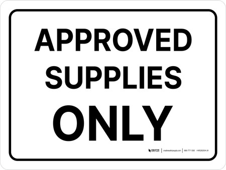 Approved Supplies Only Landscape - Wall Sign