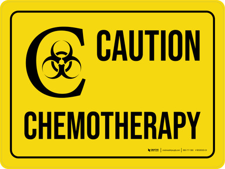 Caution - Chemotherapy Landscape - Wall Sign | Creative Safety Supply