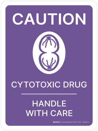 Caution - Cytotoxic Drug Handle With Care Portrait - Wall Sign