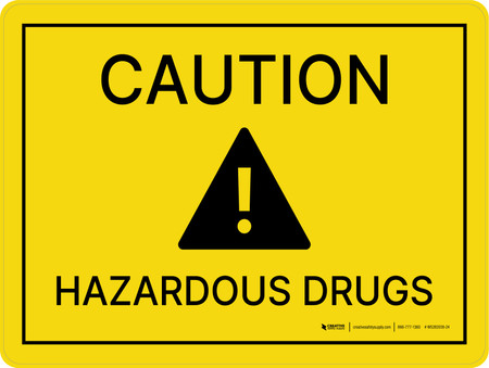 Caution - Hazardous Drugs Landscape - Wall Sign
