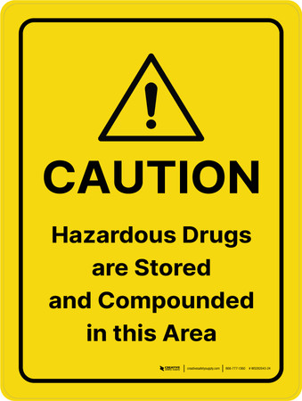 Caution - Hazardous Drugs Are Stored And Compounded In This Area ...