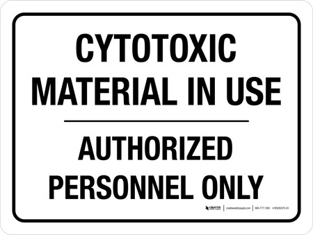 Cytotoxic Material In Use Authorized Personnel Only Landscape - Wall Sign
