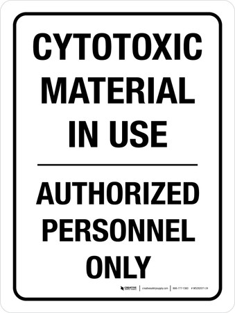 Cytotoxic Material In Use Authorized Personnel Only Portrait - Wall ...