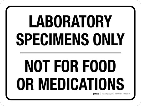 Laboratory Specimens Only Not For Food Or Medications Landscape - Wall Sign
