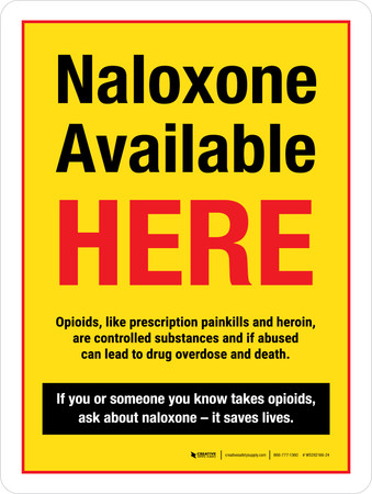 Naloxone Available Here - Yellow Portrait - Wall Sign