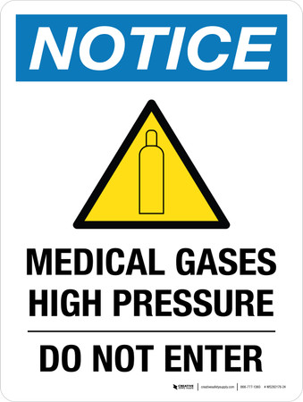 Notice: Medical Gases High Pressure Do Not Enter Portrait Wall Sign ...