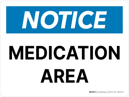Notice: Medication Area Landscape Wall Sign | Creative Safety Supply