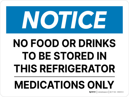 Notice: No Food Or Drinks To Be Stored In This Refrigerator Medications ...