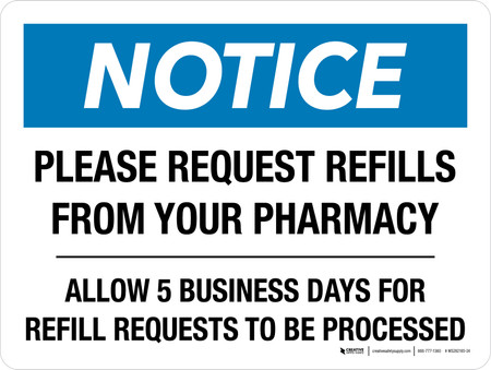 Notice: Please Request Refills From Your Pharmacy Allow 5 Business Days ...