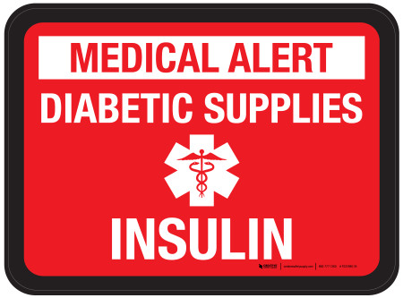 Medical Alert - Diabetic Supplies Insulin Rectangle - Floor Sign