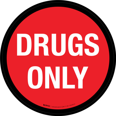 Drugs Only Circular - Floor Sign | Creative Safety Supply