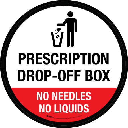 Prescription Drop-off Box - No Needles No Liquids Circular - Floor Sign ...