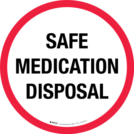 Safe Medication Disposal White and Red Circular - Floor Sign