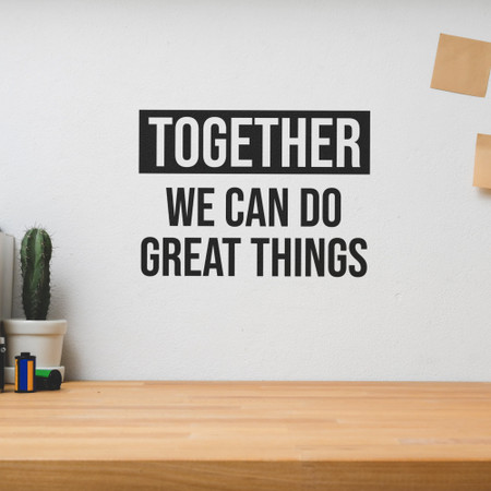 Together We Can Do Great Things - Wall Decor