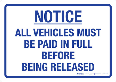 Notice: All Vehicles Must Be Paid In Full Before Being Released ...