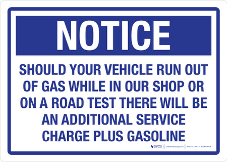 Notice: Should Vehicle Run Out of Gas In Our Shop There Will be Service ...