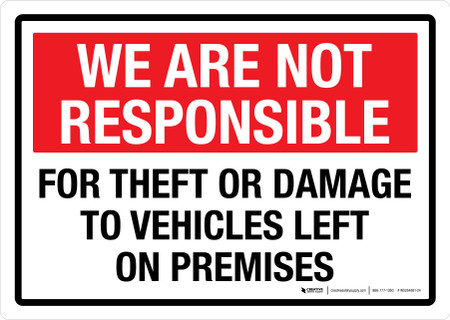 We Are Not Responsible For Theft or Damage Landscsape - Wall Sign ...