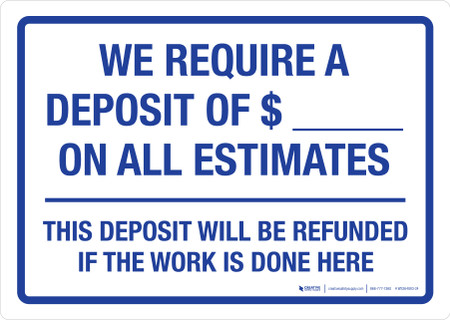 We Require a Deposit on All Estimates Landscape - Wall Sign