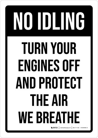 No Idling Turn Your Engines Off And Protect The Air We Breathe Portrait ...