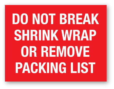 Do Not Break Shrink Wrap Or Remove Packing List Red - Shipping Label