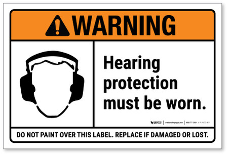 Warning: ANSI Hearing Protection Must be Worn - Label