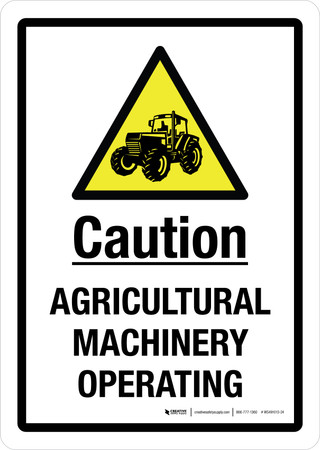 Caution: Agricultural Machinery Operating Portrait - Wall Sign