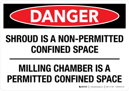 Danger: Shroud Is A Non-Permitted Confined Space Milling Chamber ...