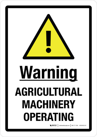 Warning: Agricultural Machinery Operating Portrait - Wall Sign ...