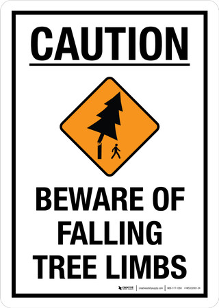 Caution: Beware Of Falling Tree Limbs with Icon Portrait - Wall Sign