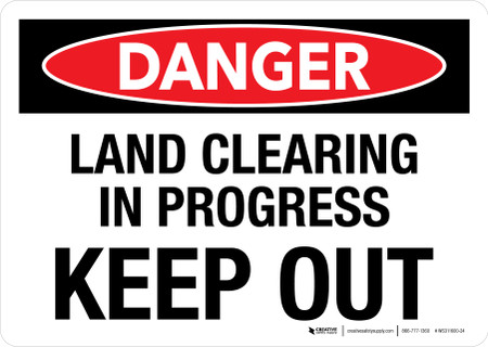Danger: Land Clearing In Progress Keep Out Landscape - Wall Sign