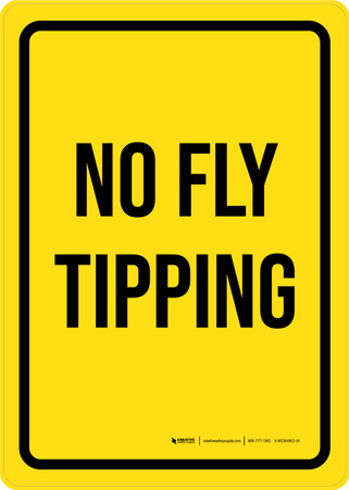 No Fly Tipping Portrait - Wall Sign | Creative Safety Supply