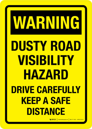Warning: Dusty Road Visibility Hazard Drive Carefully Portrait - Wall ...