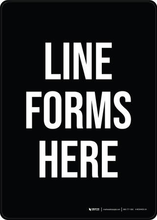 Line Forms Here - Black Portrait - Wall Sign