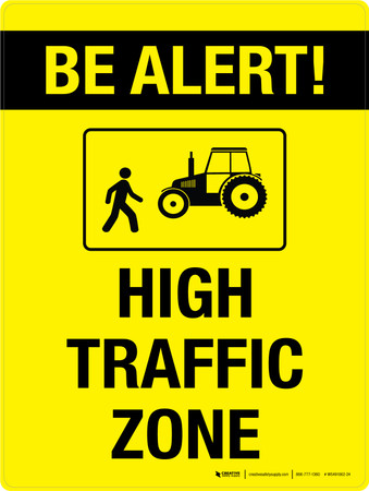 Be Alert! - High Traffic Zone with Tractor Icon Portrait - Wall Sign ...
