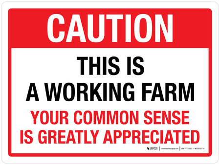 Caution: This Is A Working Farm - Your Common Sense Is Greatly ...