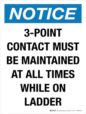 Notice: 3-Point Contact Must Be Maintained At All Times While On Ladder ...