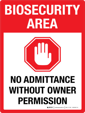 Biosecurity Area: No Admittance Without Owner Permission Portrait ...